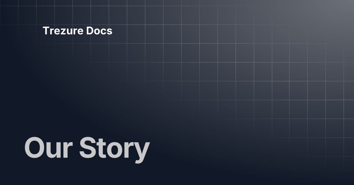 Our Story | Trezure Docs